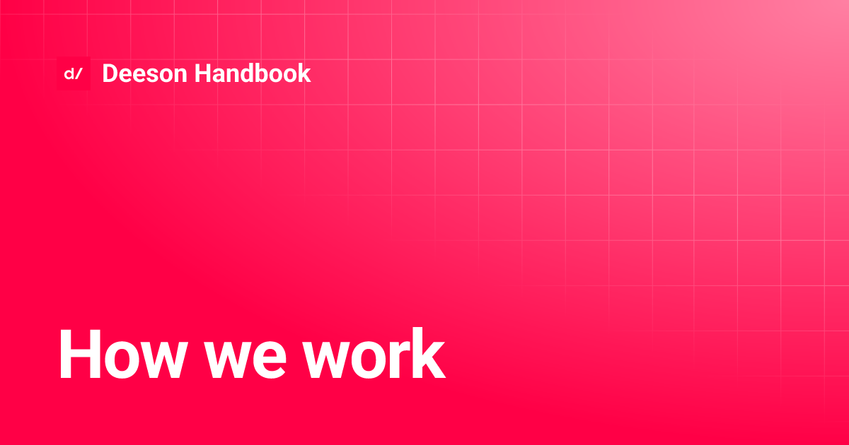 How we work | Deeson Handbook