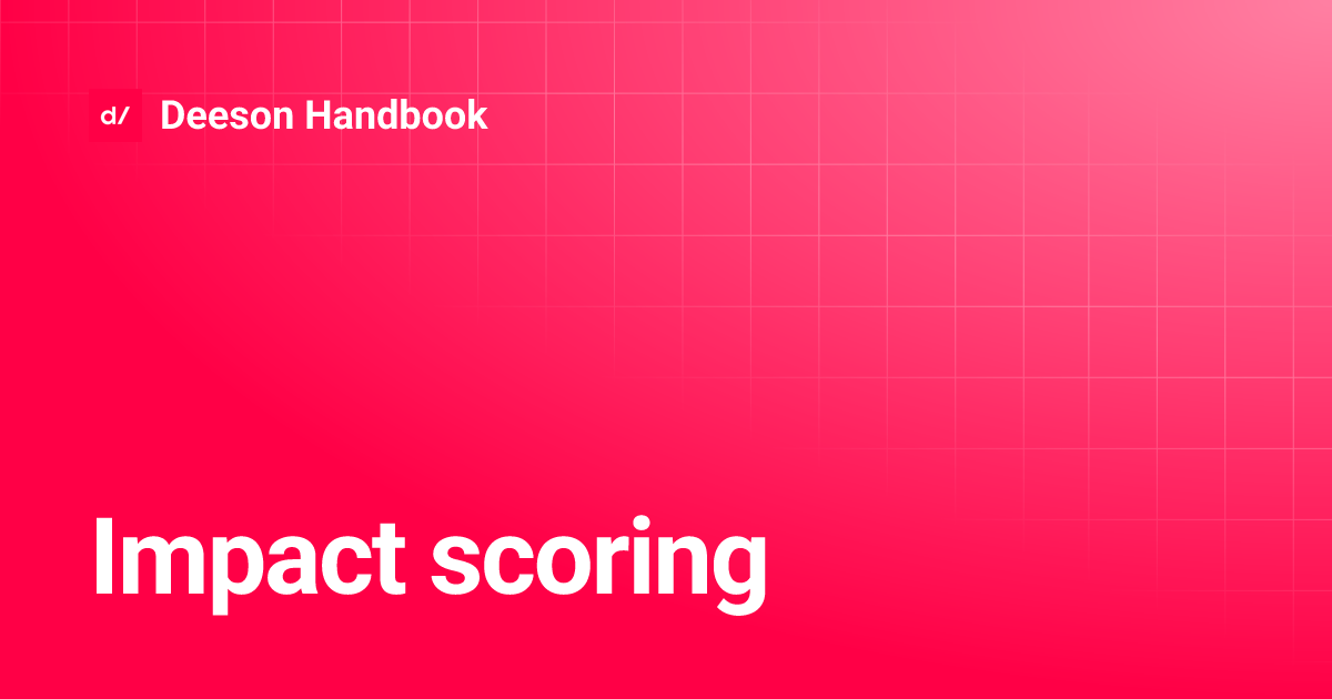 Impact scoring | Deeson Handbook